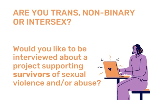 New project to support trans, non-binary and intersex survivors of sexual violence – Scene ...