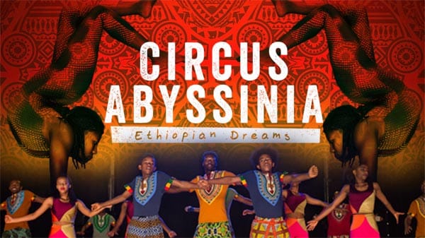 REVIEW: Circus Abyssinia – Ethiopian Dreams – Scene Magazine – From the ...