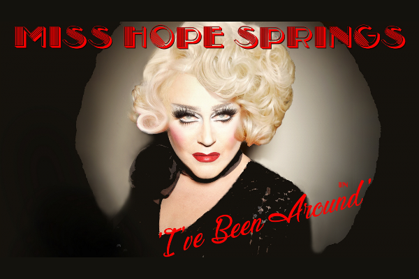 Miss Hope Springs is Back – Scene Magazine – From the Heart of LGBTQ+ ...